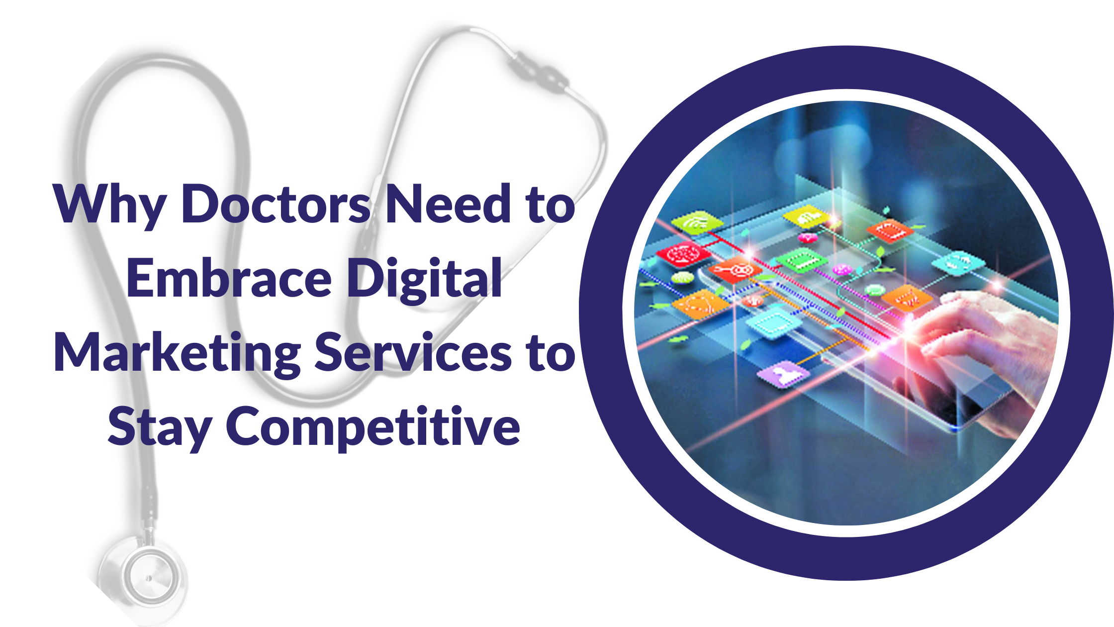 Why are Doctors looking for Digital Marketing Services